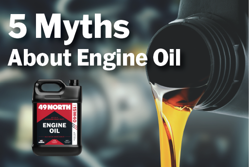 5 Myths About Engine Oil - 49 North Lubricants